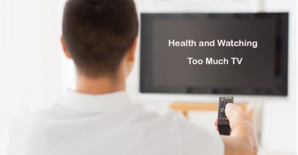 Health and Watching Too Much TV | Trust Home Care